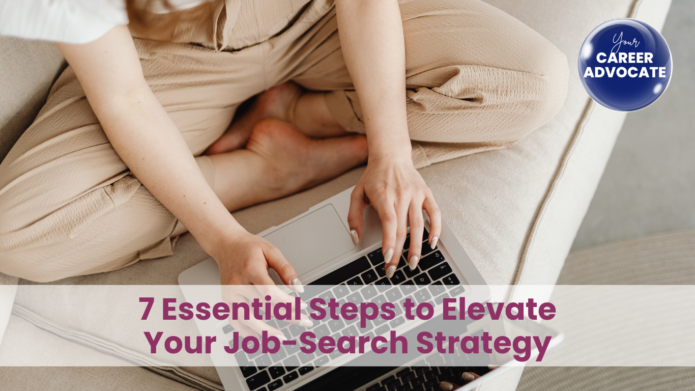 7 Essential Steps to Elevate Your Job-Search Strategy - Your Career ...